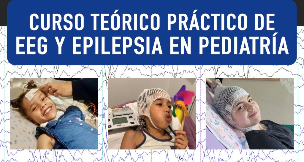 Inscripciones abiertas - Curso Teórico Práctico de EEG y Epilepsia en Pediatría - Neurovirtual ...